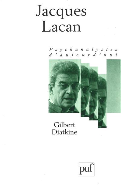 Jacques Lacan - Poche - Gilbert Diatkine - Achat Livre ou ebook | fnac