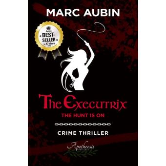 The Executrix The hunt is on - ebook (ePub) - Marc Aubin - Achat ebook ...