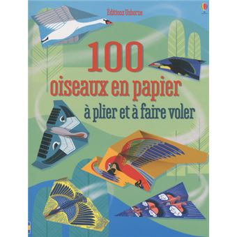 100 oiseaux en papier à plier et à faire voler - broché - Kat Leuzinger ...