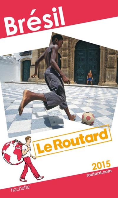 Guide du Routard Brésil 2015 Edition 2015 - broché - Collectif - Achat ...