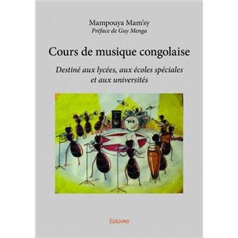 Cours de musique congolaise Destiné aux lycées, aux écoles spéciales et ...