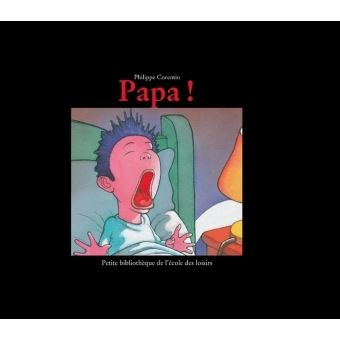 Papa ! - cartonné - Philippe Corentin - Achat Livre | fnac