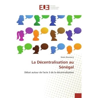 La Décentralisation au Sénégal - broché - Wade ABOUBACRY - Achat Livre ...