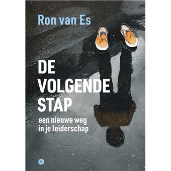 De volgende stap Een nieuwe weg in je leiderschap - broché - Ron van Es ...
