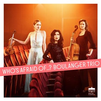 Who's Afraid Of... ? - Boulanger Trio - Collectif - CD album - Achat ...