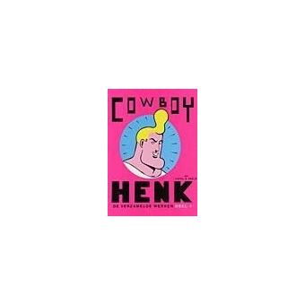 Cowboy Henk - COWBOY HENK :004 Tome 4 - De verzamelde werken ...