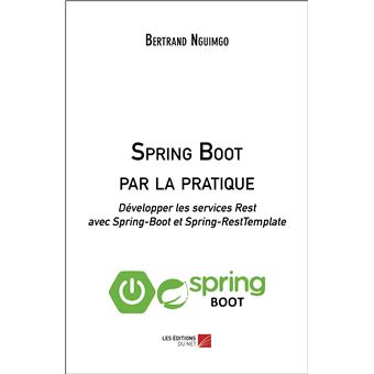 Spring Boot par la pratique Développer les services Rest avec Spring ...