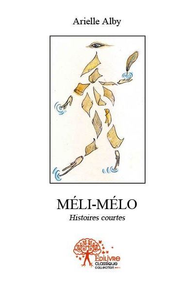 Méli mélo Histoires courtes - broché - Arielle Alby - Achat Livre | fnac