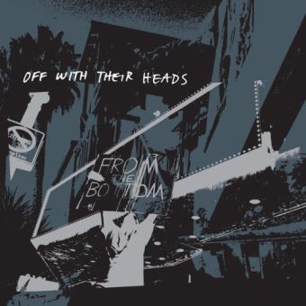 From the bottom - Off with Their Heads - CD album - Achat & prix | fnac