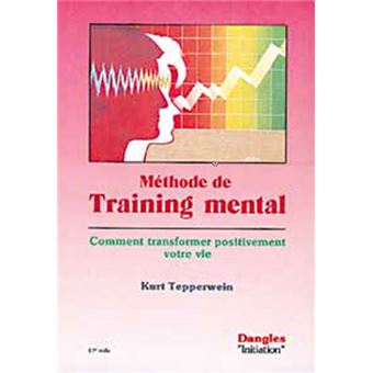 Méthode de training mental - broché - Kurt Tepperwein - Achat Livre | fnac