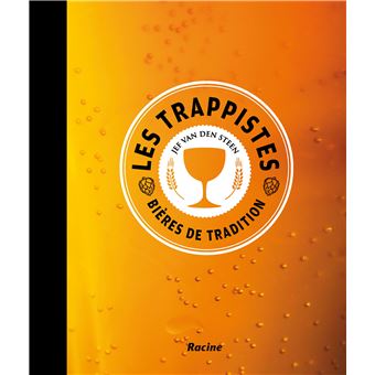 Les Trappistes Bières de traditions - relié - VAN DEN STEEN - Achat ...