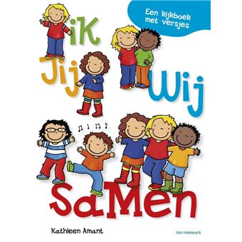 Ik, jij, wij, samen een kijkboek met versjes - cartonné - Kathleen ...