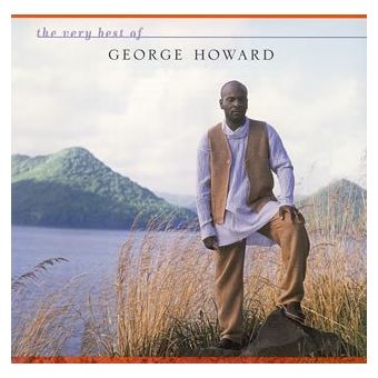 The very best of - George Howard - CD album - Achat & prix | fnac