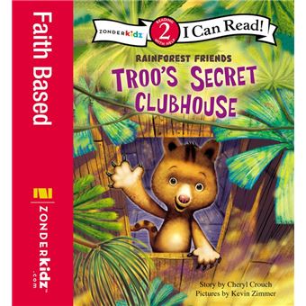 I Can Read! / Rainforest Friends - Level 2 - Troo's Secret Clubhouse ...
