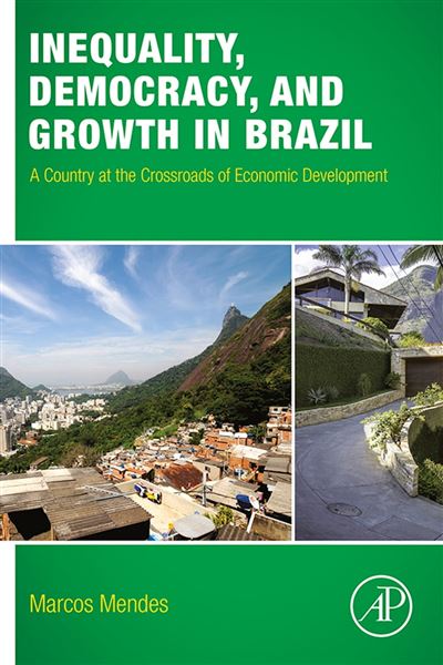 Inequality, democracy and growth in Brazil - Poche - Marcos Mendes ...