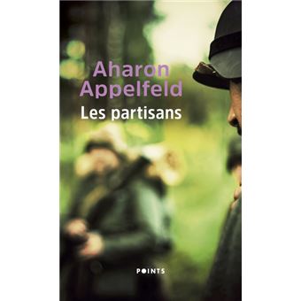 Les Partisans - Poche - Aharon Appelfeld - Achat Livre | fnac