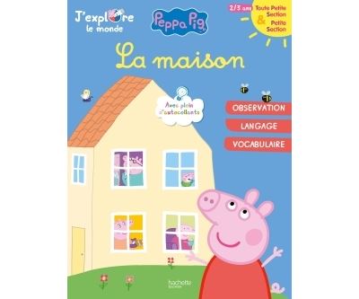 Peppa Pig - Peppa Pig J'explore le monde : La maison TPS-PS - Collectif ...