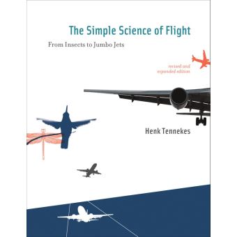The simple science of flight - Poche - Henk Tennekes - Achat Livre ou ...