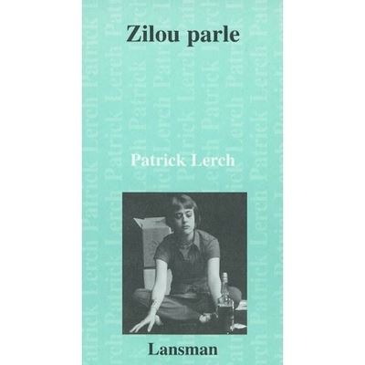 Zilou parle - broché - Patrick Lerch - Achat Livre | fnac