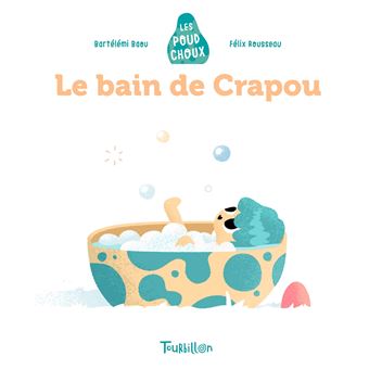 Le bain de Crapou - broché - Bartélémi Baou, Félix Rousseau - Achat ...