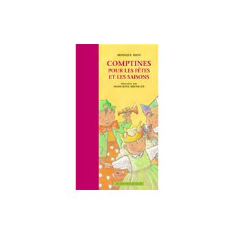 Comptines pour les fêtes et les saisons Ne - broché - Monique Hion ...