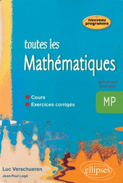 Toute les Mathématiques MP - cours et exercices corrigés Cours et ...