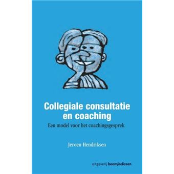 Collegiale consultatie en coaching een model voor het coachingsgesprek ...
