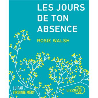 Les Jours de ton absence 1 CD audio - Texte lu (CD) - Rosie Walsh ...