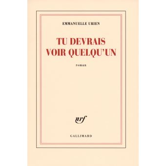 Tu devrais voir quelqu'un - broché - Emmanuelle Urien - Achat Livre | fnac