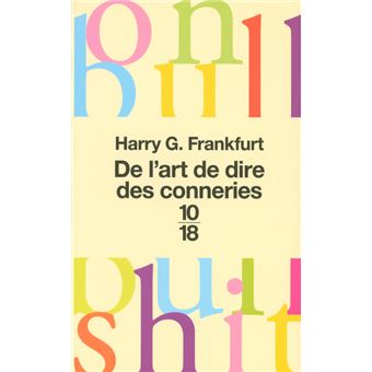 De l'art de dire des conneries - cartonné - Harry G. Frankfurt, Didier ...
