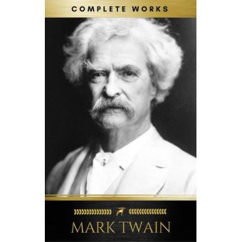 Mark Twain: Complete Works - ebook (ePub) - Mark Twain, Golden Deer ...