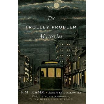 The Trolley Problem Mysteries - ebook (ePub) - F. M. Kamm - Achat ebook ...