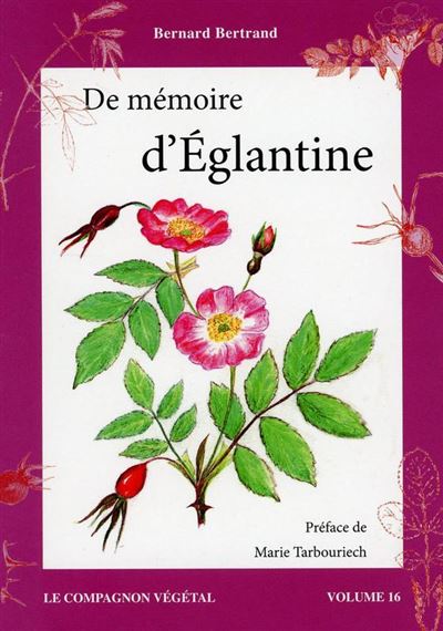 De mémoire d'Eglantine - Vol. 16 - broché - Bernard Bertrand - Achat Livre | fnac