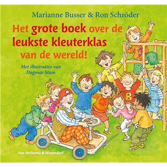 Het grote boek over de leukste kleuterklas van de wereld! - cartonné ...