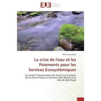 La crise de l'eau et les Paiements pour les Services Ecosystèmiques Le ...