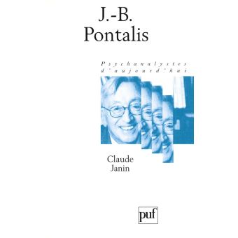 J.-B. Pontalis - broché - Claude Janin - Achat Livre | fnac