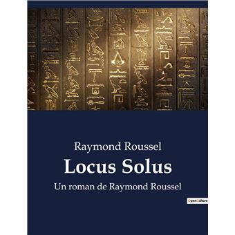Locus Solus Un roman de Raymond Roussel - broché - Raymond Roussel ...