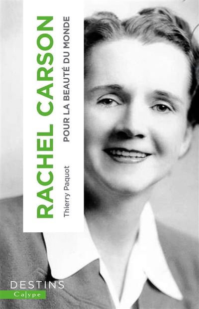 Rachel Carson Pour la beauté du monde - broché - Thierry Paquot - Achat ...