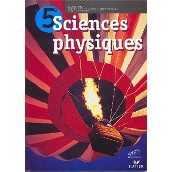 Sciences Physiques 5e, livre de l'élève Sciences Physiques 5e Eleve - broché - Collectif - Achat ...