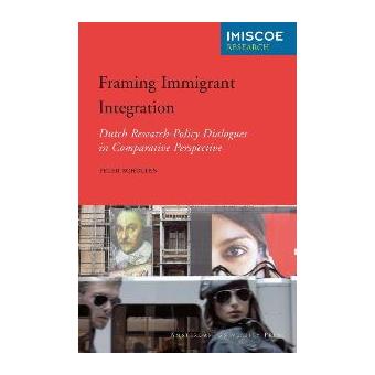 IMISCOE Research - Dutch research-policy dialogues in comparative perspective - Framing ...