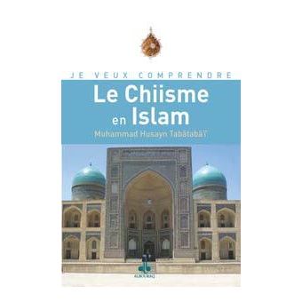 Le chiisme en Islam - broché - Muhammad Hussein Tabâtabâ'î - Achat ...