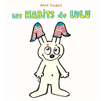 Les habits de Lulu - cartonné - Alex Sanders - Achat Livre | fnac