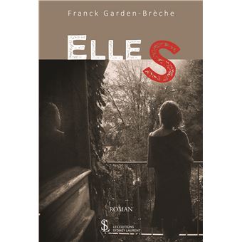 ElleS - broché - Franck Garden-Brèche - Achat Livre | fnac
