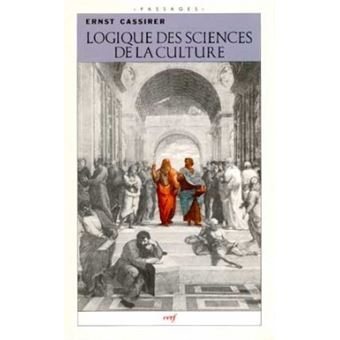 Logique des sciences de la culture cinq études - Ernst Cassirer - Achat Livre | fnac