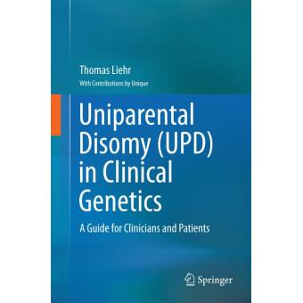 Uniparental disomy upd) in clinical genetics - relié - Thomas Liehr ...