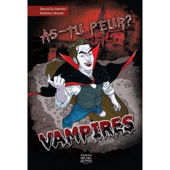 As-tu peur ? Vampires Tome 2 - cartonné - Danielle Goyette, Mathieu ...