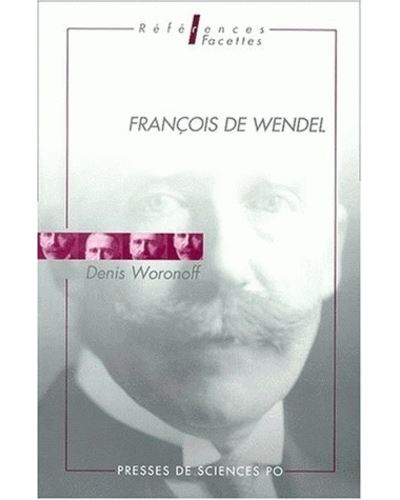 François de Wendel - broché - Denis Woronoff - Achat Livre | fnac