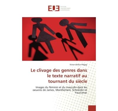 Le clivage des genres dans le texte narratif au tournant du siècle ...