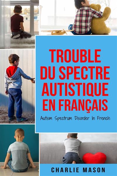 Trouble du spectre Autistique en Français/ Autism Spectrum Disorder In ...