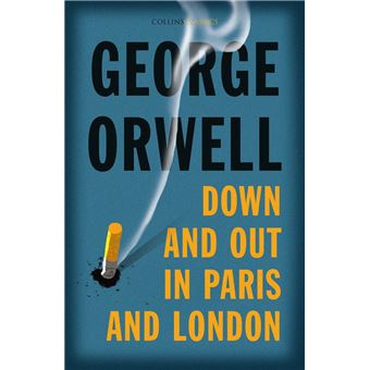 DOWN AND OUT IN PARIS AND LONDON - Achat Livre ou ebook | fnac